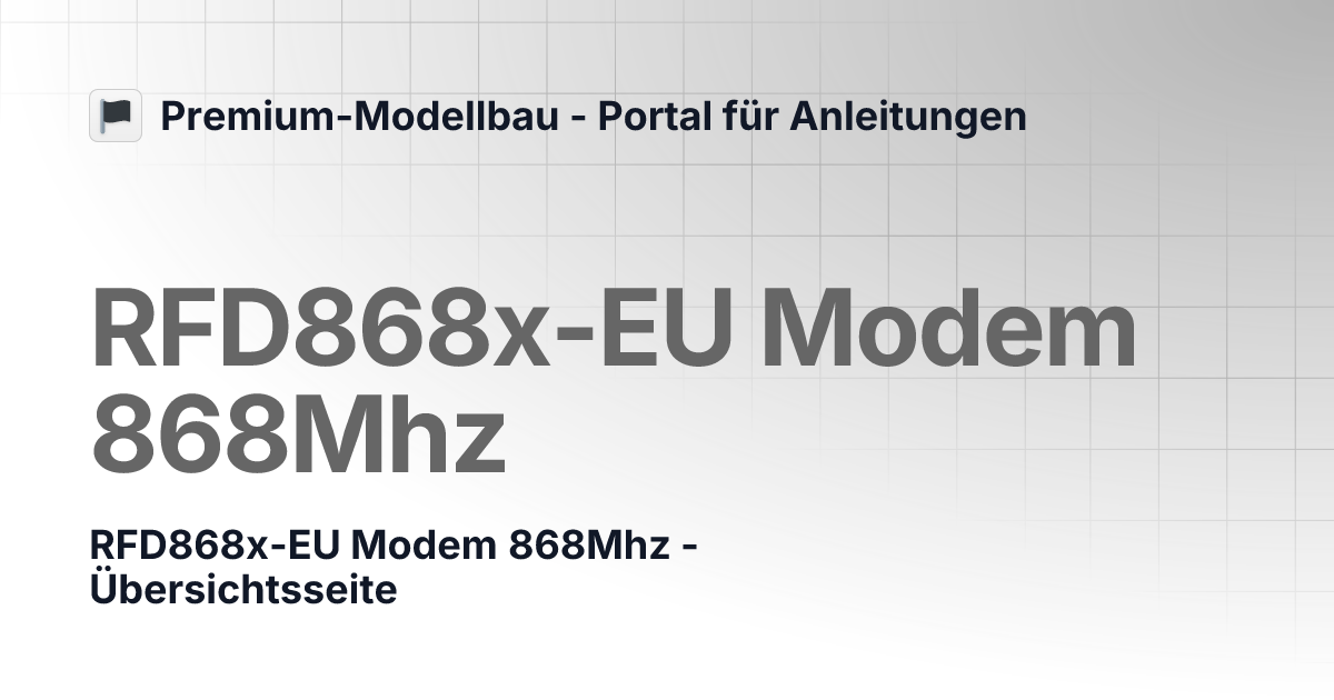 RFD868x-EU Modem 868Mhz | Premium-Modellbau - Portal für Anleitungen