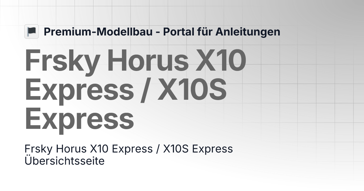 Frsky Horus X10 Express / X10S Express | Premium-Modellbau - Portal für Anleitungen