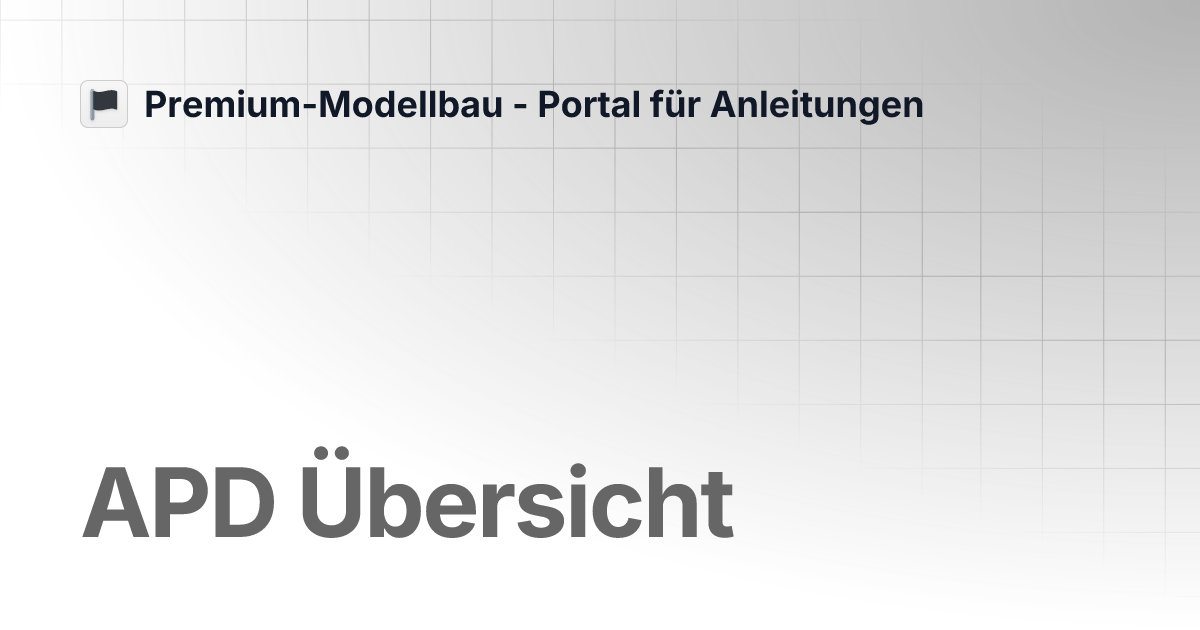 APD Übersicht | Premium-Modellbau - Portal für Anleitungen