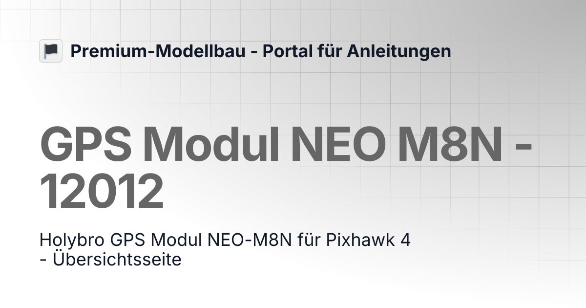 GPS Modul NEO M8N - 12012 | Premium-Modellbau - Portal für Anleitungen