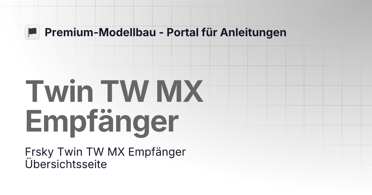 Twin TW MX Empfänger | Premium-Modellbau - Portal für Anleitungen